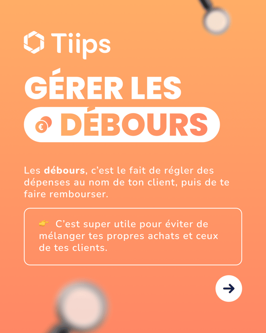 Les débours : fonctionnement, règles et astuces pratiques